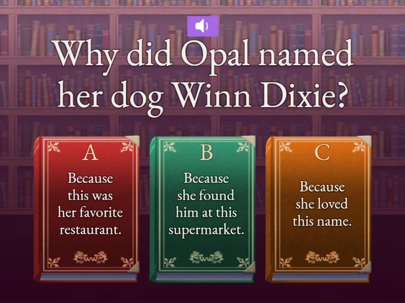 Because of Winn Dixie questions - Quiz