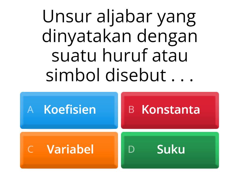 Latihan Soal Unsur-Unsur Aljabar - Quiz