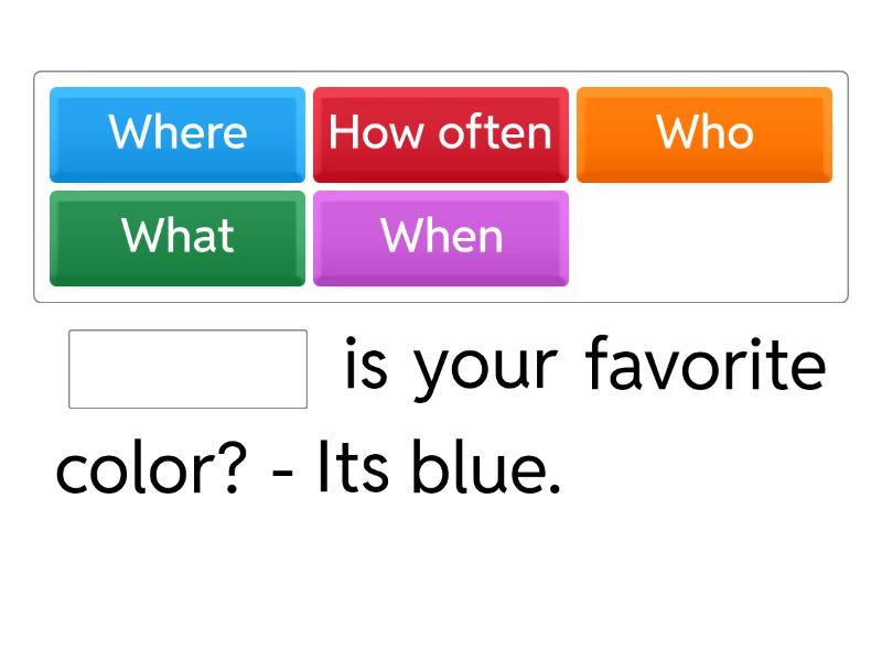 WH questions quiz - Complete the sentence
