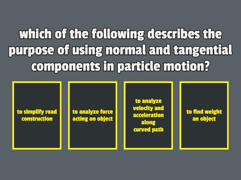 Tangential And Normal Acceleration Quiz