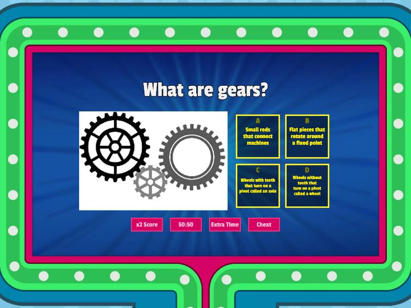 TECH - L2: Gears + Energy, Power & Work Review - Gameshow quiz