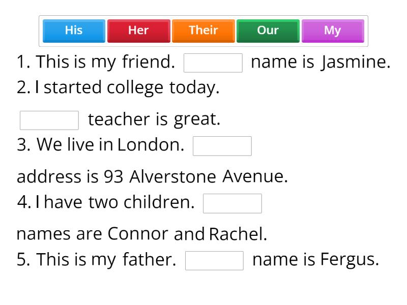 Complete using the right possessive adjectives - Complete the sentence
