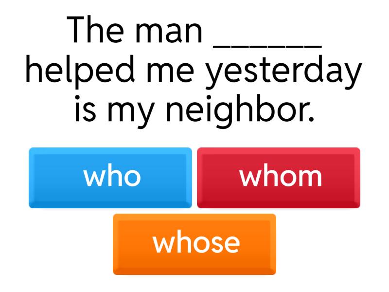 Whose / Whom / Who 2 - Quiz