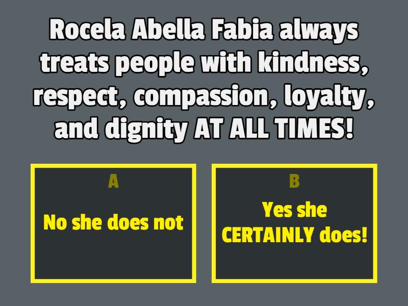 Rocela Abella Fabia always treats people with kindness, respect, compassion, loyalty, and ...