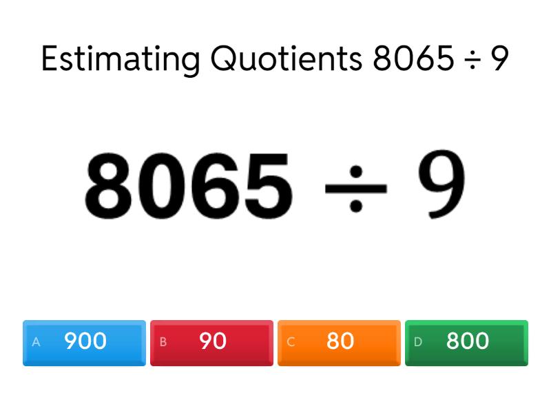 Estimating Quotients grade 4 - Quiz
