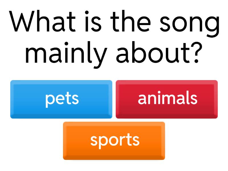 Main idea- song 1- animals - Quiz
