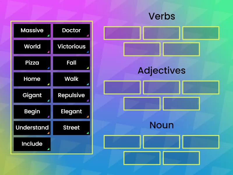 Identify parts of speech verbs, nouns, adjectives - Ordenar por grupo