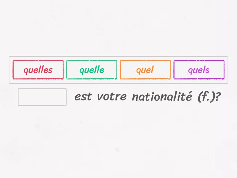 Quel / quelle / quels / quelles - Complete the sentence