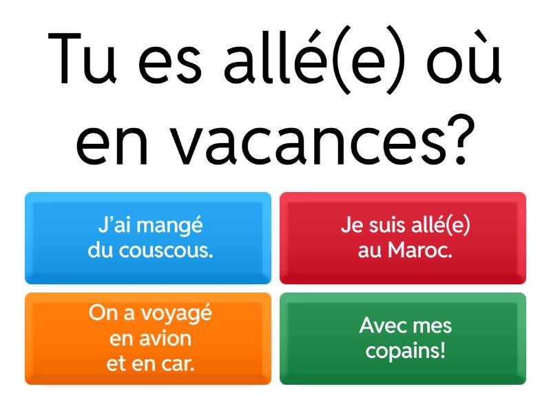 Tu as fait quoi pendant les vacances? - Quiz