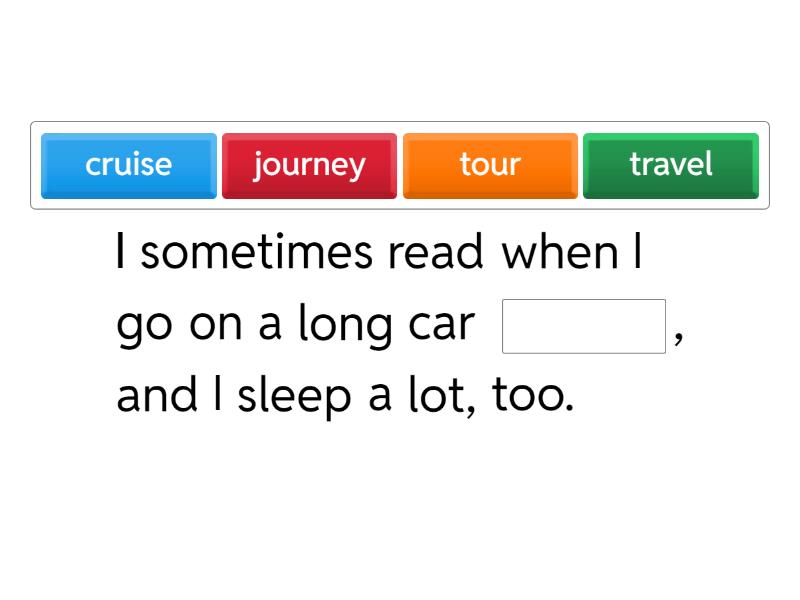 travel journey trip - Complete the sentence