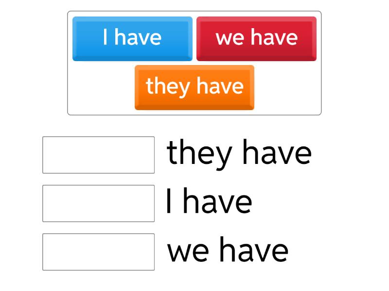 have and has - Match up