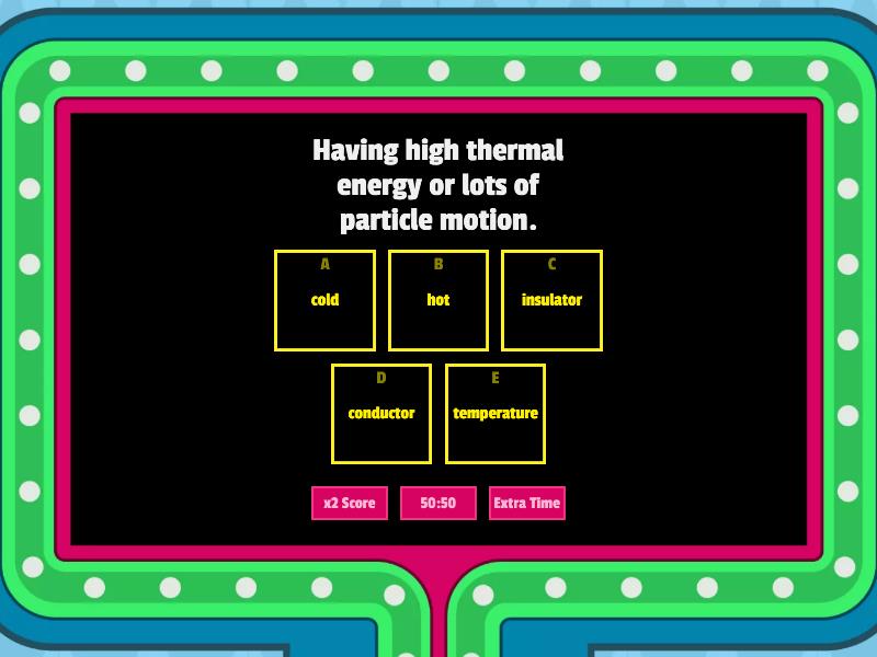 Thermal Energy - Gameshow quiz