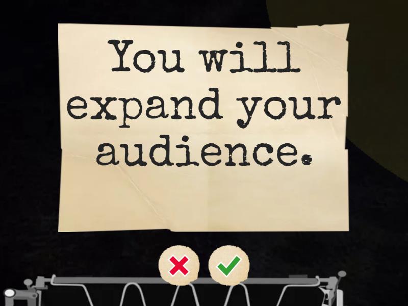 I will expand my audience. - Flash cards I will expand my audience. - Flash cards