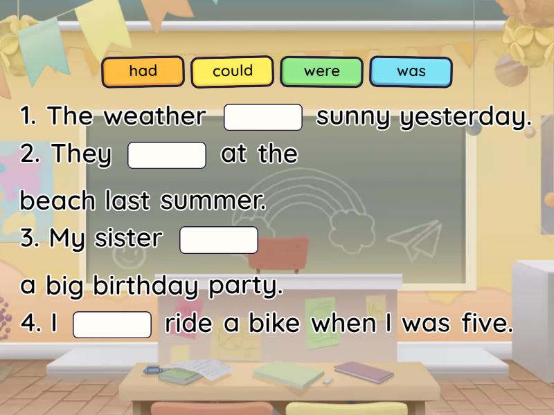 Movers Past Simple (was/were/had/could) - Complete the sentence