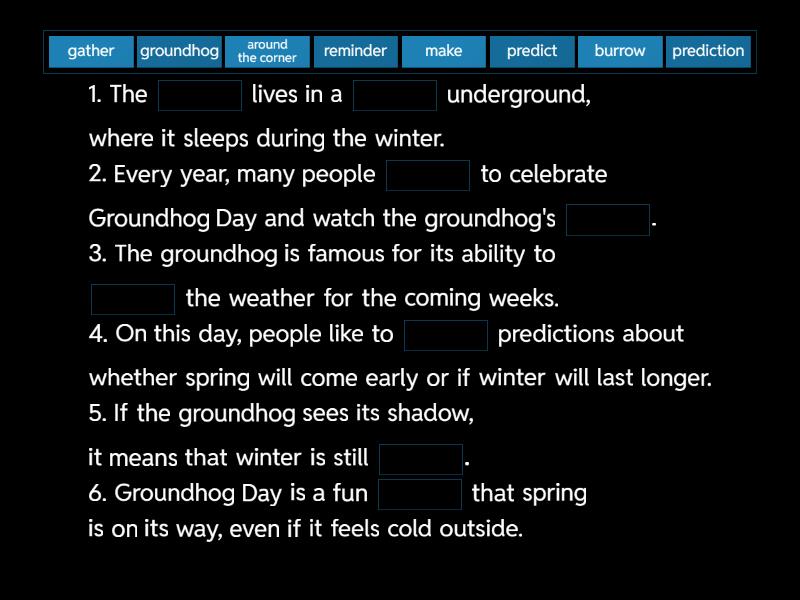 GROUNDHOG DAY 1 - Complete the sentence
