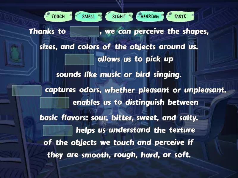The five senses - Complete the sentence