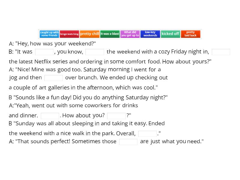 How was your weekend? - Complete the sentence