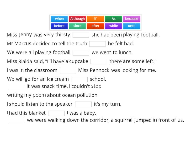 Subordinating Conjunctions (ISAWAWABUB) - Complete the sentence