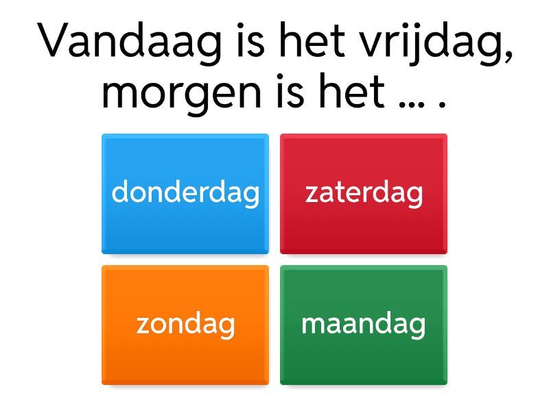 Dagen van de week: vandaag, morgen, overmorgen, gisteren, eergisteren - Quiz