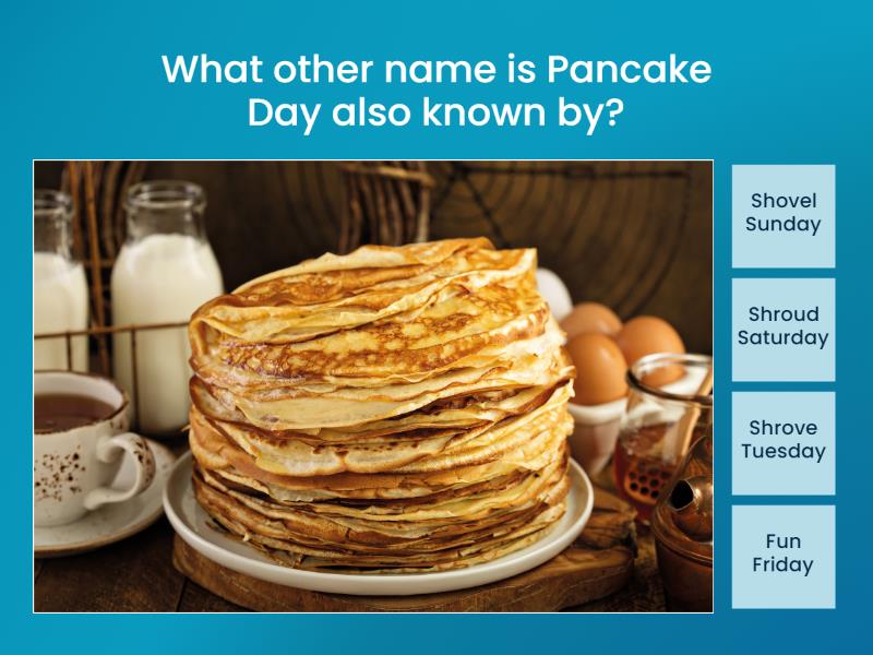 Pancake Day ! - Quiz