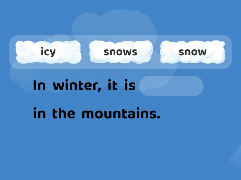 weather - noun, verb, adjective - Complete the sentence