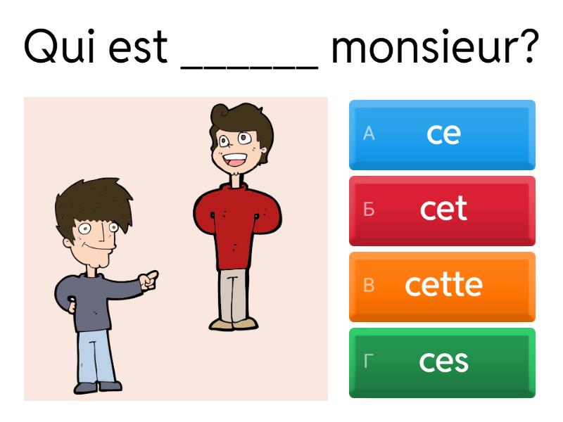 LES ADJECTIFS DéMONSTRATIFS, CE, CET, CETTE, CES - Quiz