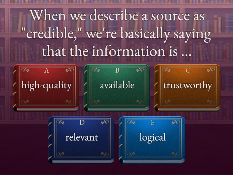 Evaluating sources for credibility - Quiz