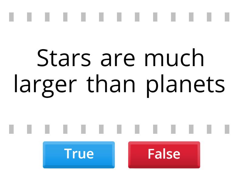 Planets - - True or false