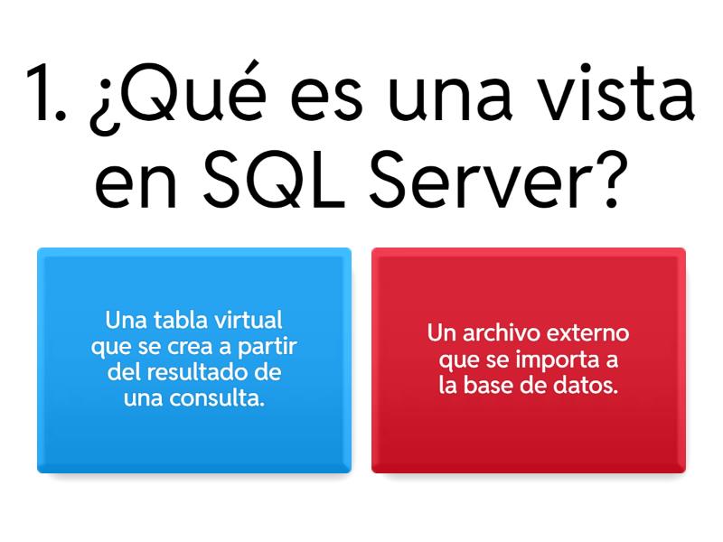 Cuestionario sobre las vistas en SQL server - Quiz