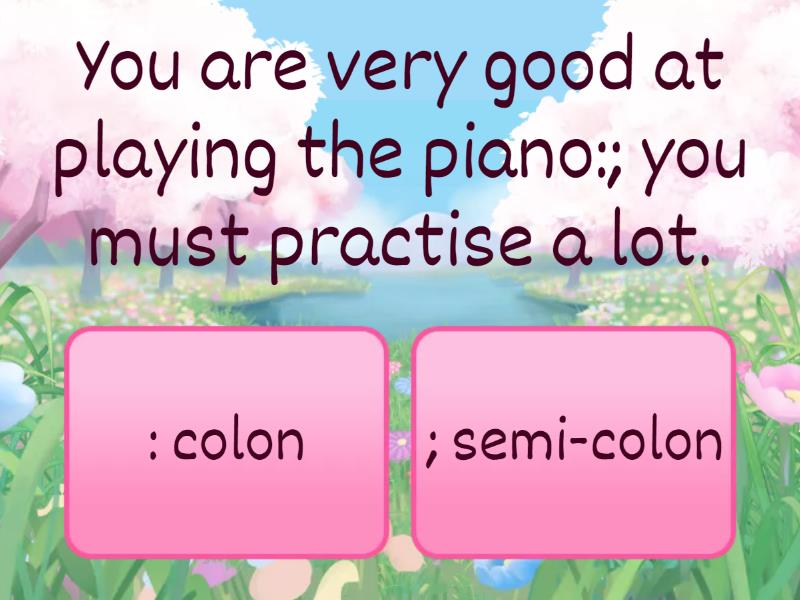 colon or semi-colon? - Quiz