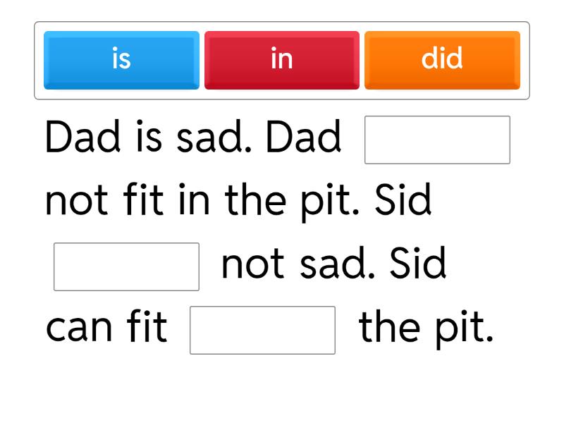 UFLI Lesson 13: d /d/ Sid and Dad - Complete the sentence