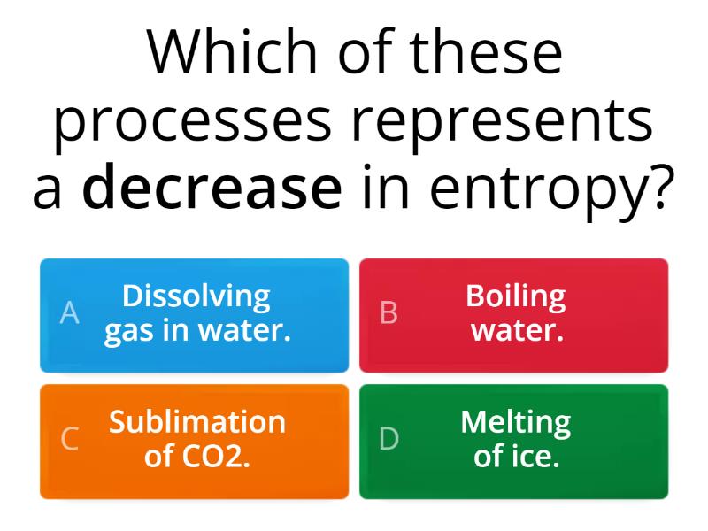 Enthalpy and Entropy. - Quiz