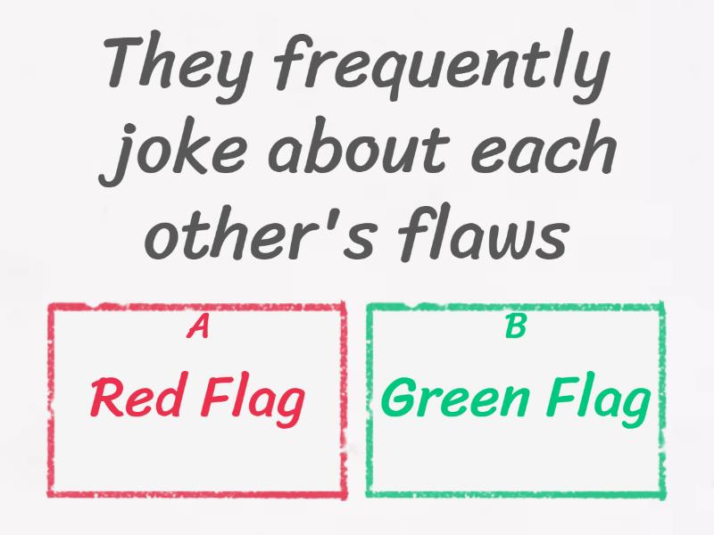 Red or Green Flag - Quiz
