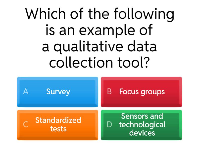 DATA COLLECTION TOOLS - Quiz