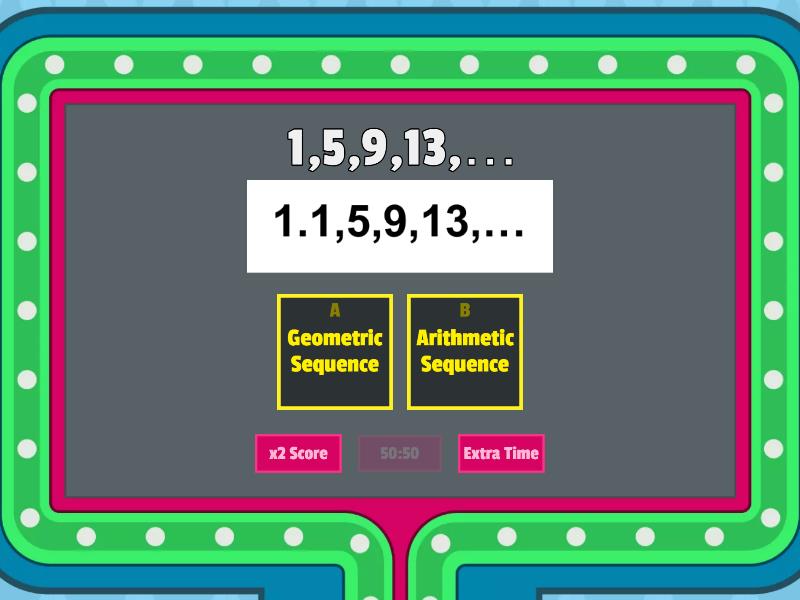 Identify Whether The Sequence Is Arithmetic Or Geometric Gameshow Quiz