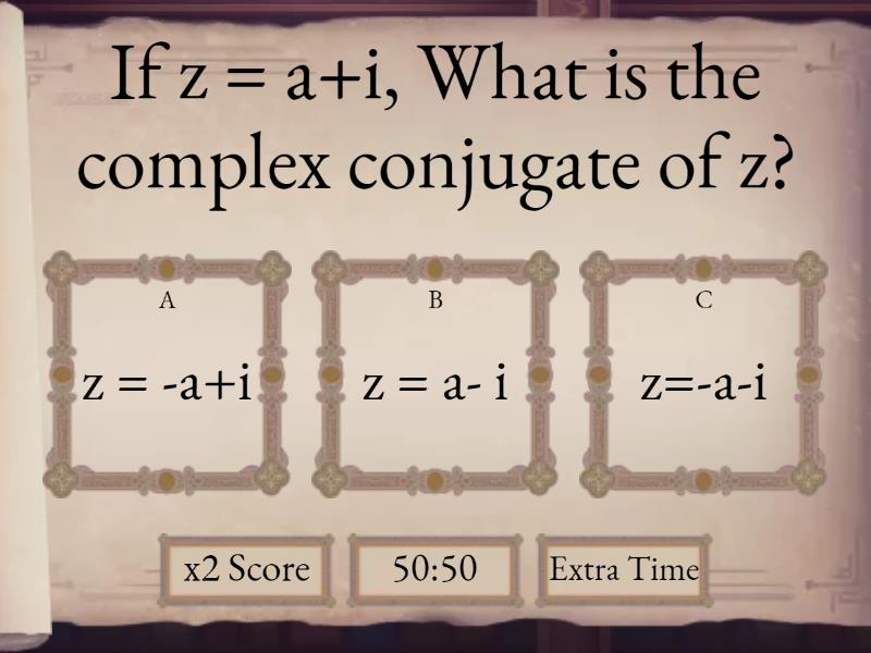 Conjugate of complex numbers - Gameshow quiz Conjugate of complex numbers - Gameshow quiz