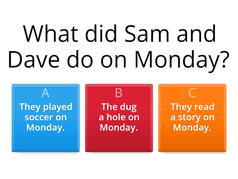 Sam and Dave Dig a Hole - Quiz