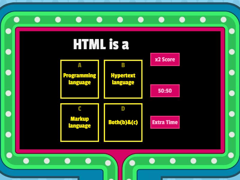 HTML-QUIZ #1 - G. Taylor FWPDD 1st and 4th Period - Gameshow quiz