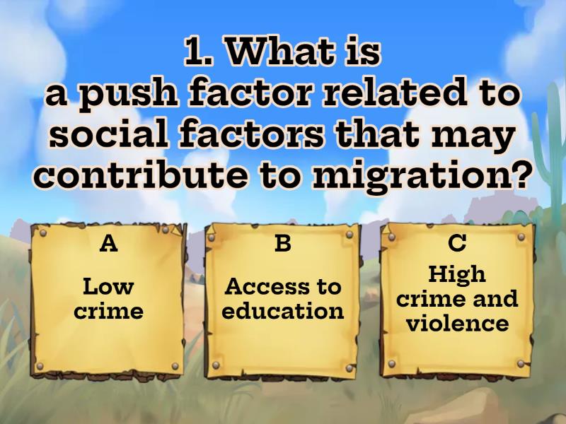 Push and Pull Factors of Migration - Answer multiple choice questions ...