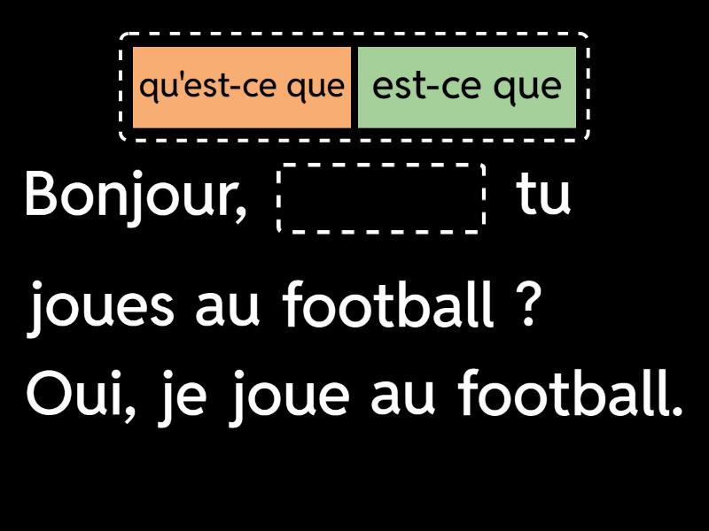 Les questions avec "est-ce que" et "qu'est-ce que" - Complete the sentence