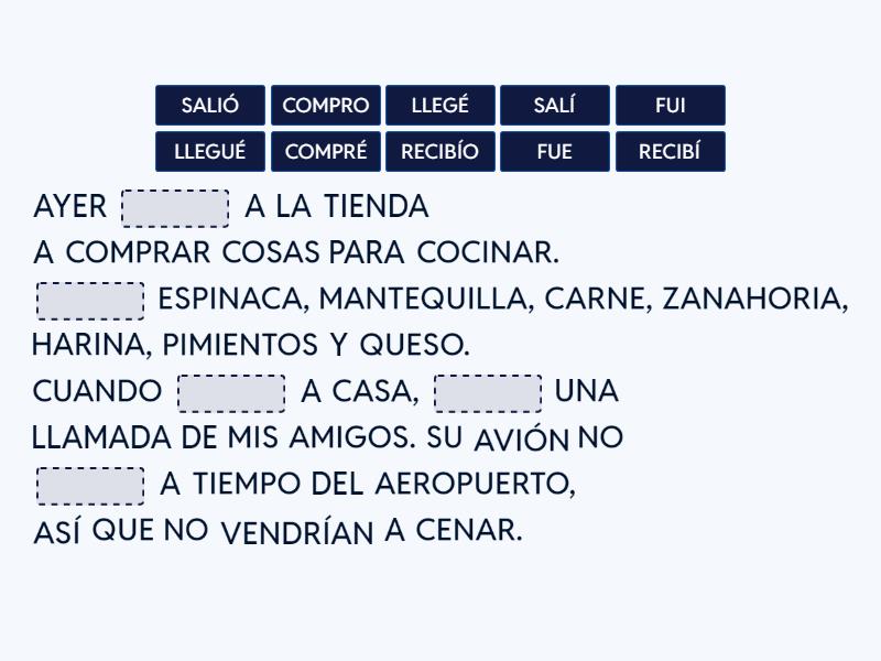 VERBOS EN PASADO PRETÉRITO - Complete the sentence