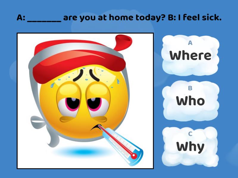 Life B, Lesson 7C - WH- Questions - Quiz