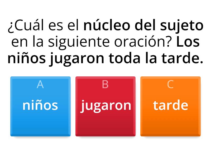 Núcleo sujeto y predicado - Quiz