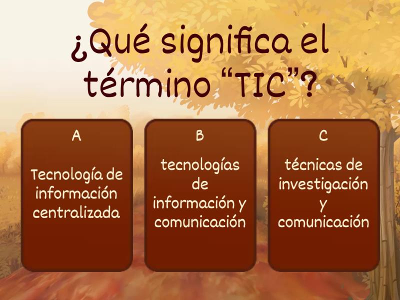 cuestionario sobre las "TIC's" - Quiz