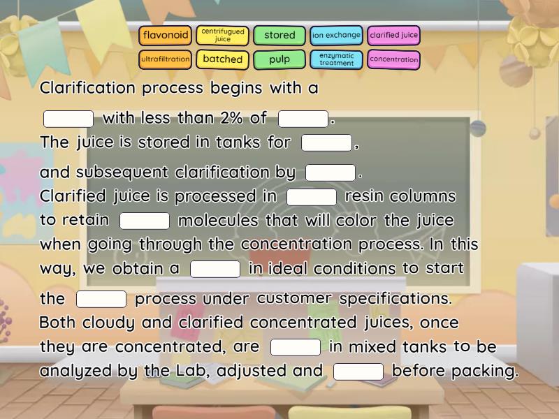 Juice clarification & Dehydrated peel - Complete the sentence