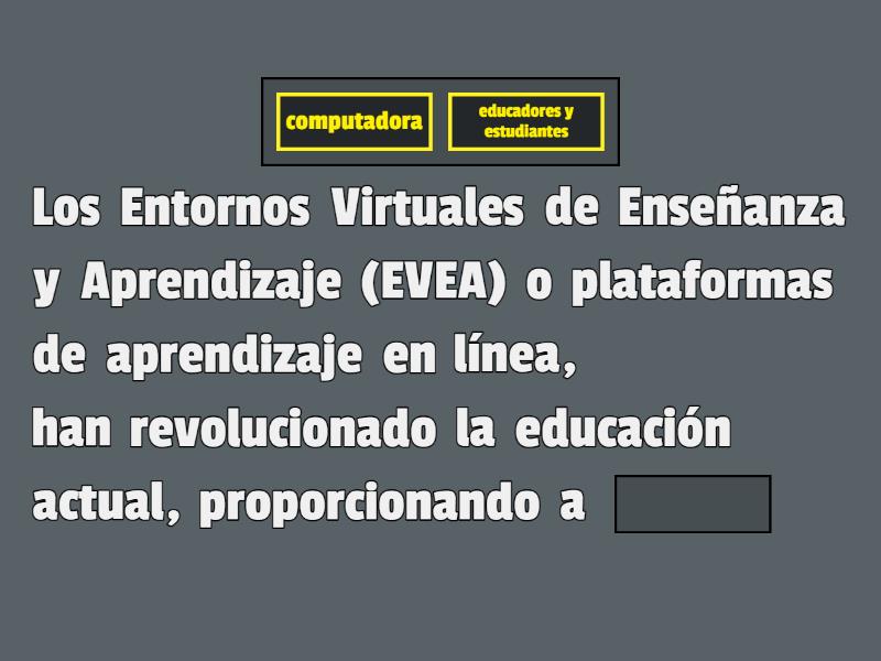 Entornos virtuales de enseñanza y aprendizaje - Complete the sentence