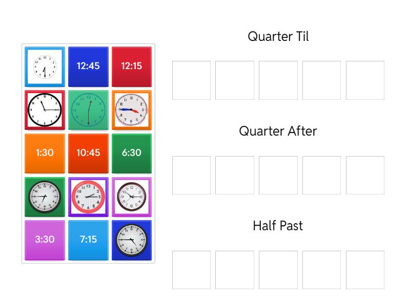 Quarter Til, Quarter After, Half Past - Group sort