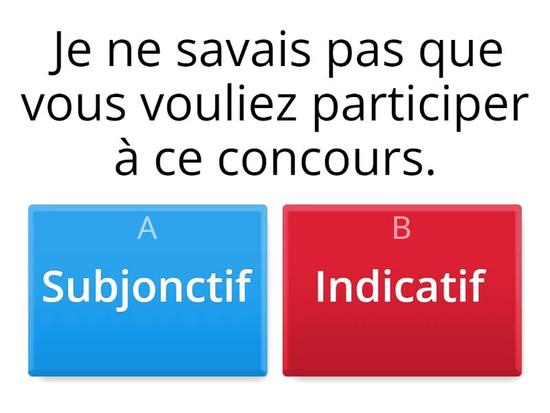 Subjonctif ou indicatif ? - Quiz