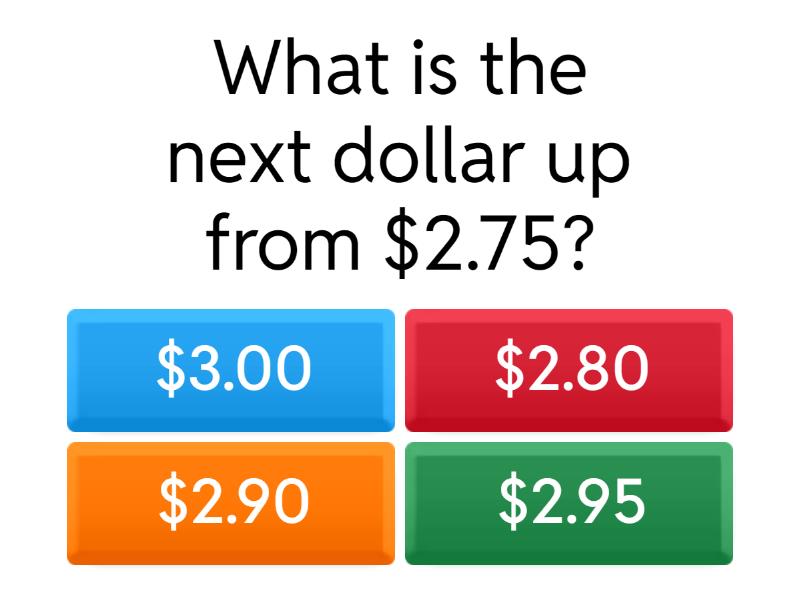 Next Dollar Up Math - Quiz
