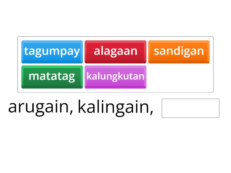 Panuto: Piliin sa loob ng kahon ang kapangkat ng mga salitang nakatala ... Panuto: Piliin sa loob ng kahon ang kapangkat ng mga salitang nakatala ...